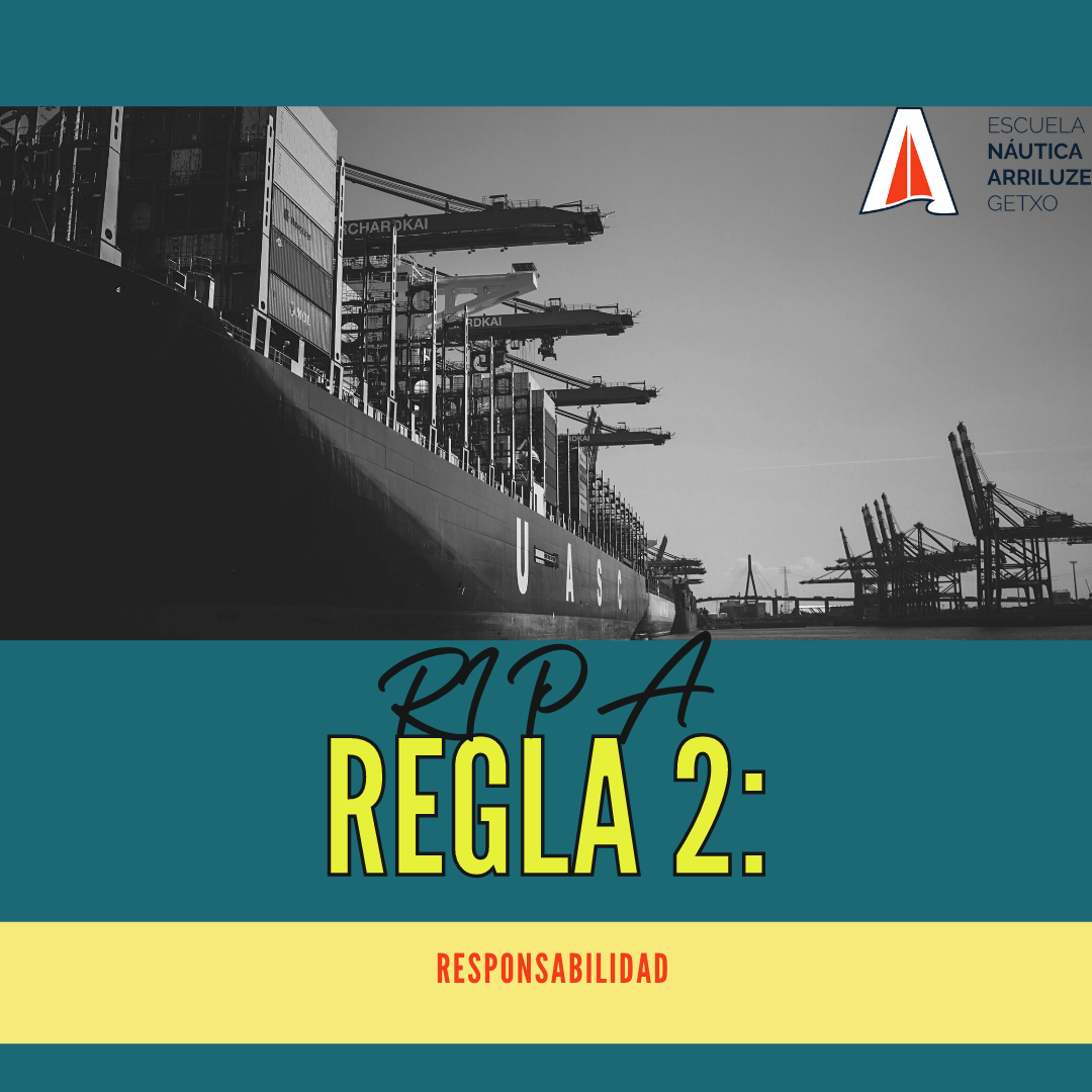 RIPA - Regla 2 - Responsabilidad. | Arriluze Náutica